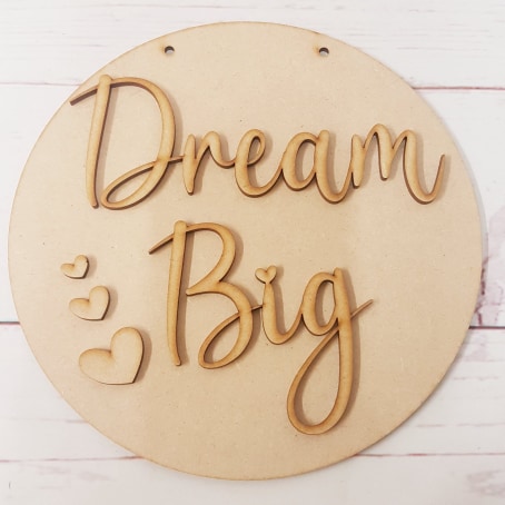 MDF ‘Dream Big’ 20cm Hanging Circle (WC1443) PQ | Woodform Crafts